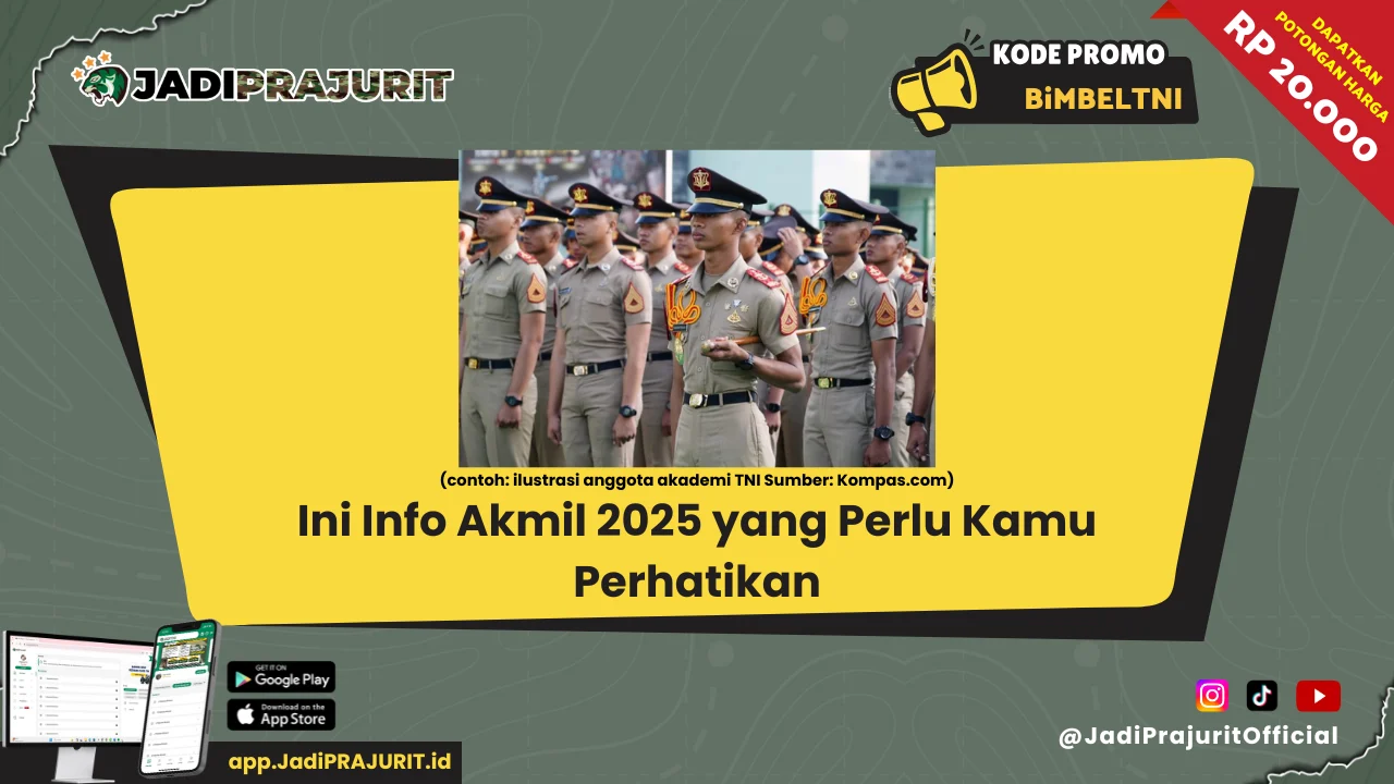 Ini Info Akmil 2025 yang Perlu Kamu Perhatikan - BIMBEL TNI