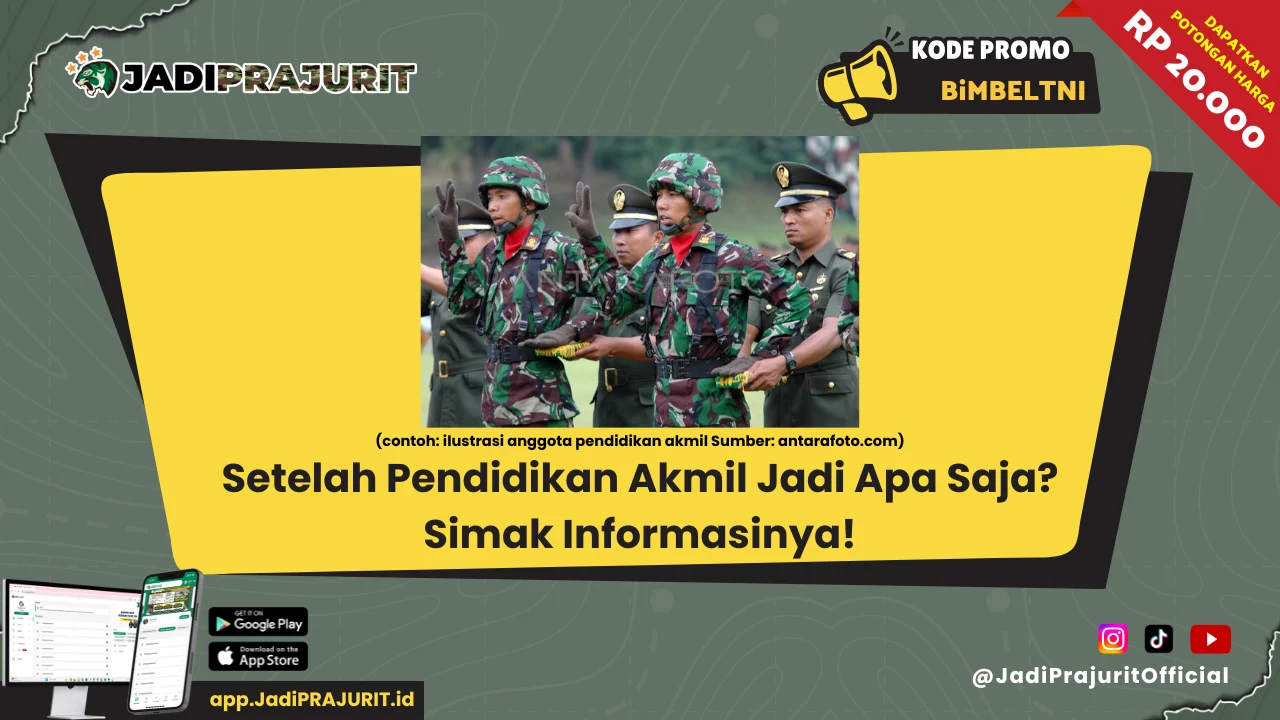 Setelah Pendidikan Akmil Jadi Apa Saja? Simak Informasinya! - BIMBEL TNI