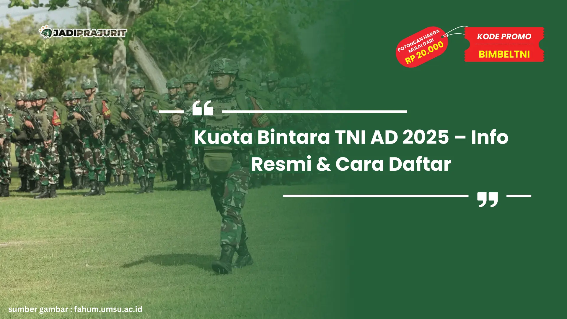 Kuota Bintara TNI AD 2025 – Info Resmi & Cara Daftar - BIMBEL TNI