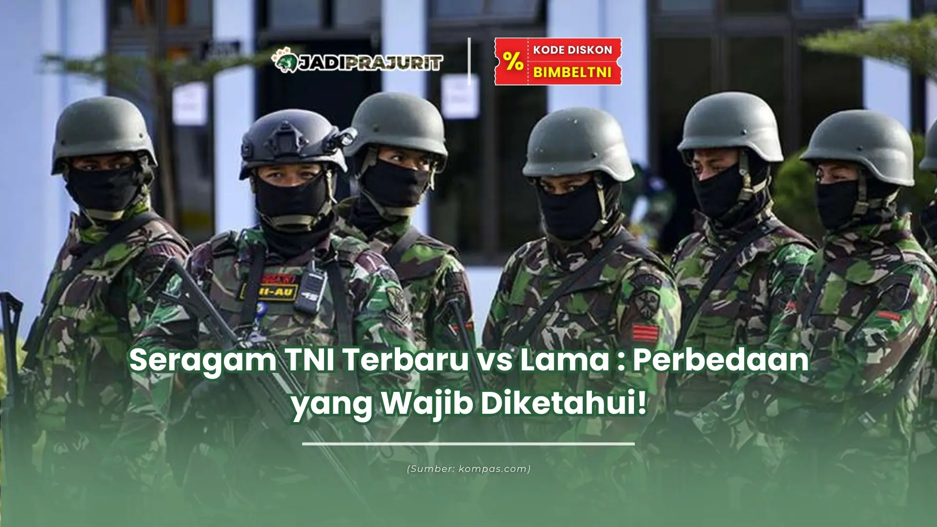 Seragam TNI Terbaru vs Lama : Perbedaan yang Wajib Diketahui! - BIMBEL TNI